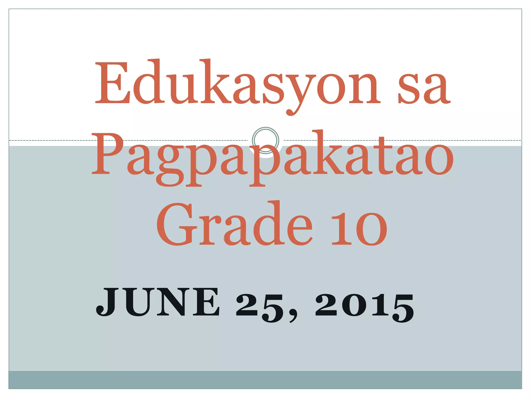 Edukasyon sa pagpapakatao grade 10 | PPTX