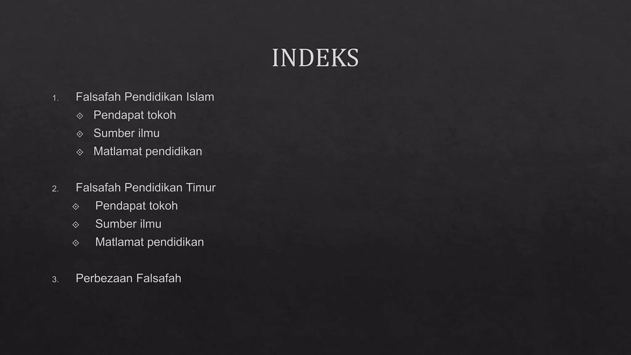 EDUP3013 Falsafah Pendidikan Islam & Falsafah Pendidikan Timur | PPTX