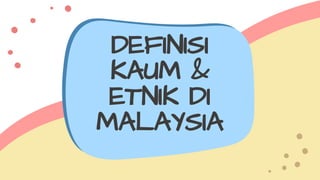 EDUP3073 Kaum dan Etnik di Malaysia | PDF