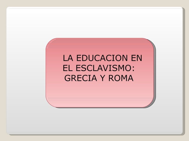 Educación En La Sociedad Primitiva Y Esclavista Ppt
