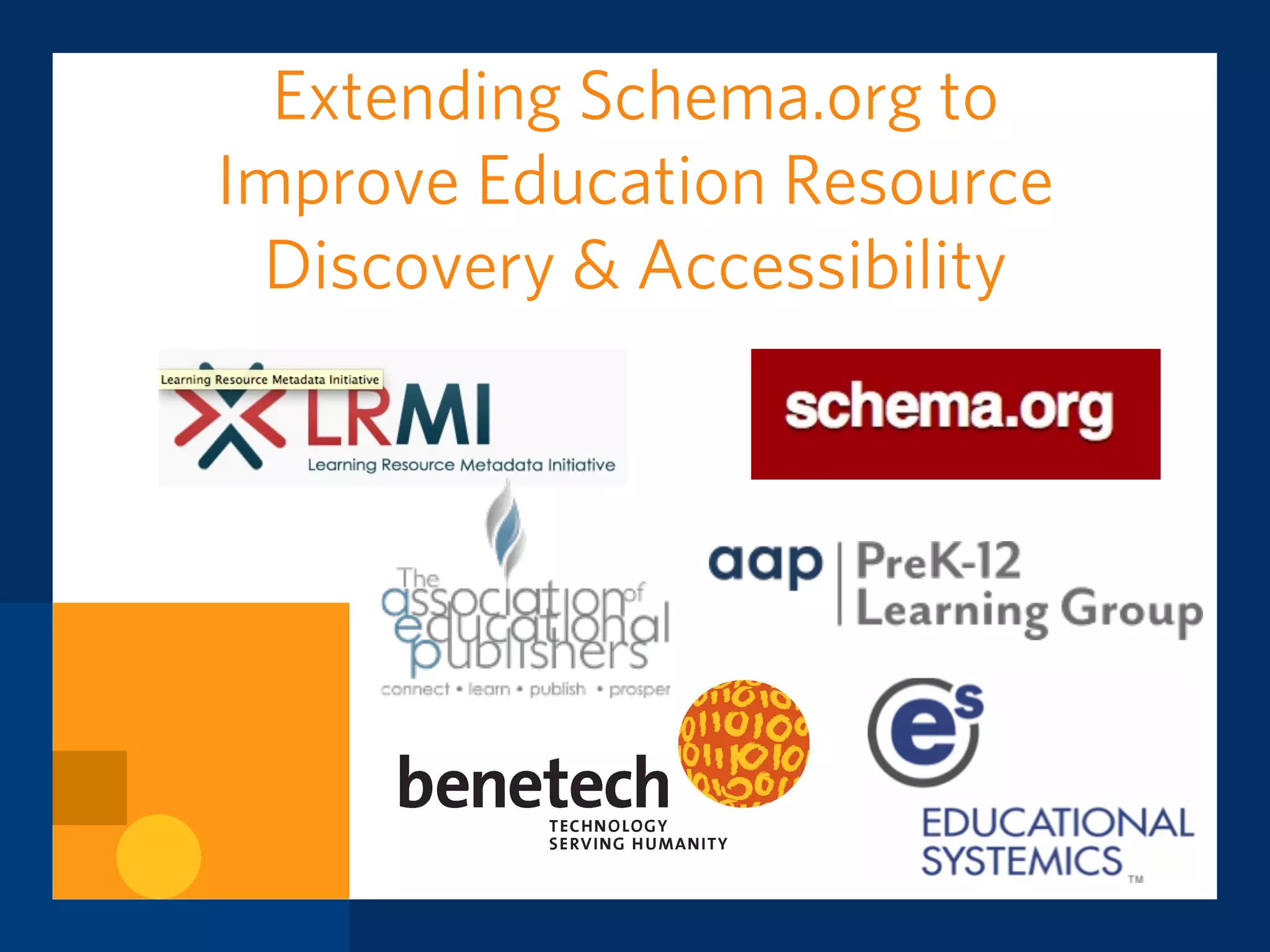 EDUPUB 2013: Schema.org LRMI and A11Y for Discovery | PPT