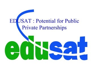 Edusat potential for ppp | PPT | Free Download