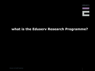 The Eduserv Research Programme | PPT
