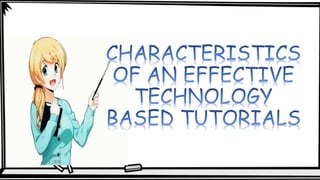 Characteristics of Effective Tutorial Based Instruction | PPT
