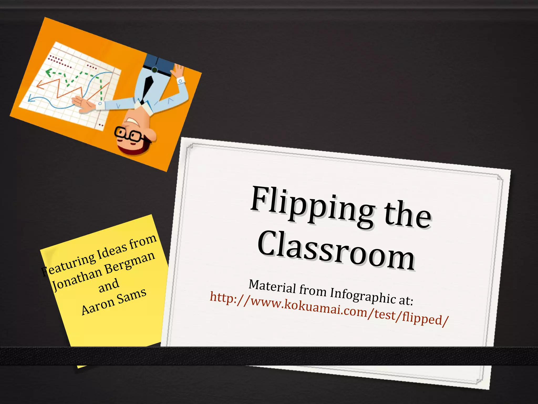 Eduu 551 flipping the classroom | PPT