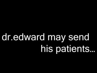 Edward Is A Doctor | PPT