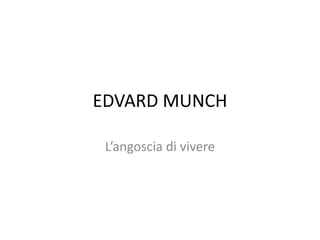 Edward munch | PPTX