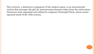 How Christoph Gluck Conceived the Opera Overture | PPT