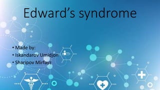 informations about Edward's syndrome from us | PPTX