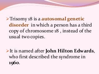Edward’s syndrome (Trisomy 18) | PPTX