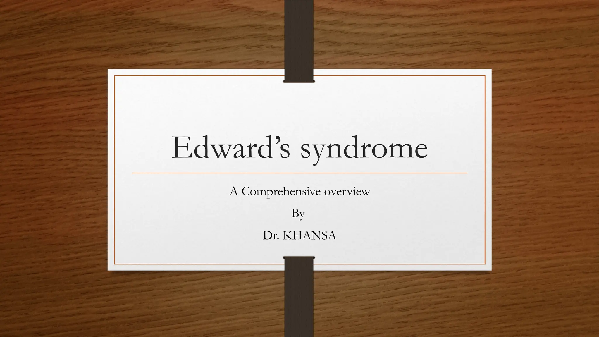 Edward syndrome.pdf and ppt by Dr KHANSA | PPTX