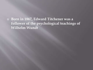 Edward titchener | PPTX