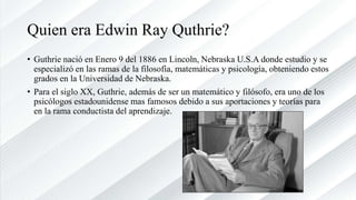 Edwin Guthrie - Power Point.pptx