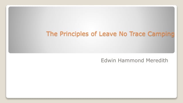 The Principles of Leave No Trace Camping | PPT