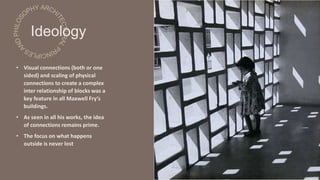 Edwin maxwell fry | PPTX