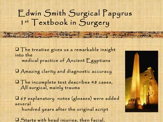 Edwin smith papyrus 1st texbook in surgery 07 | PPT
