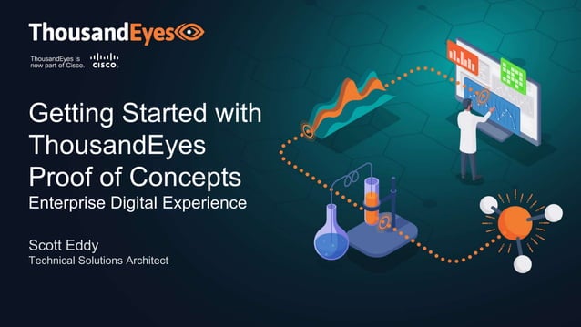 Getting Started with ThousandEyes Proof of Concepts | PPT