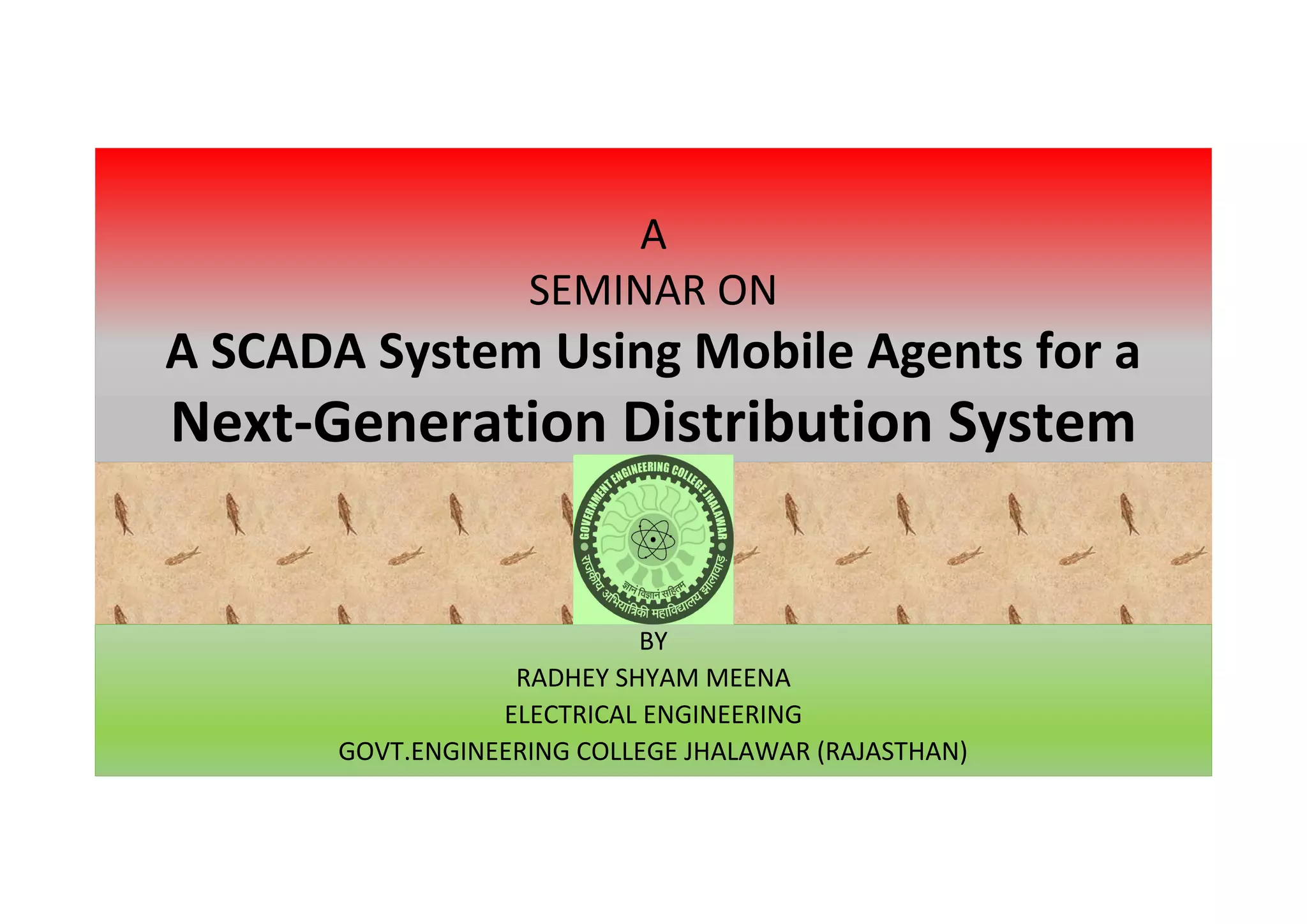 A SCADA System Using Mobile Agents for a Next-Generation Distribution ...