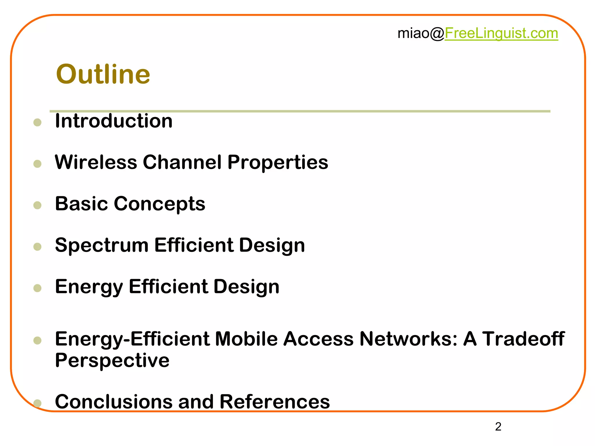 Energy and spectrum efficient network design --- Miao, Founder of ...