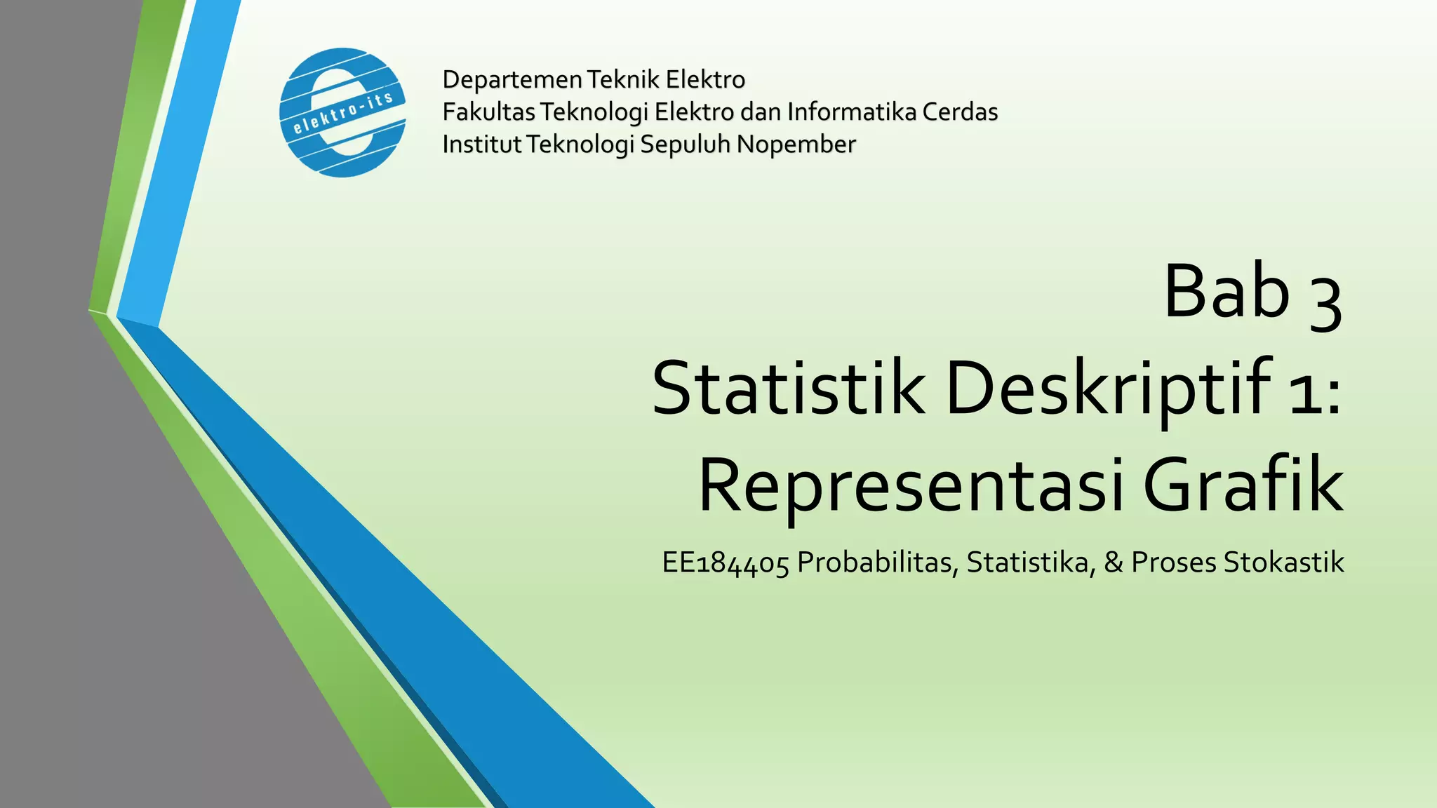 Ee184405 statistika dan stokastik statistik deskriptif 1 grafik | PPT