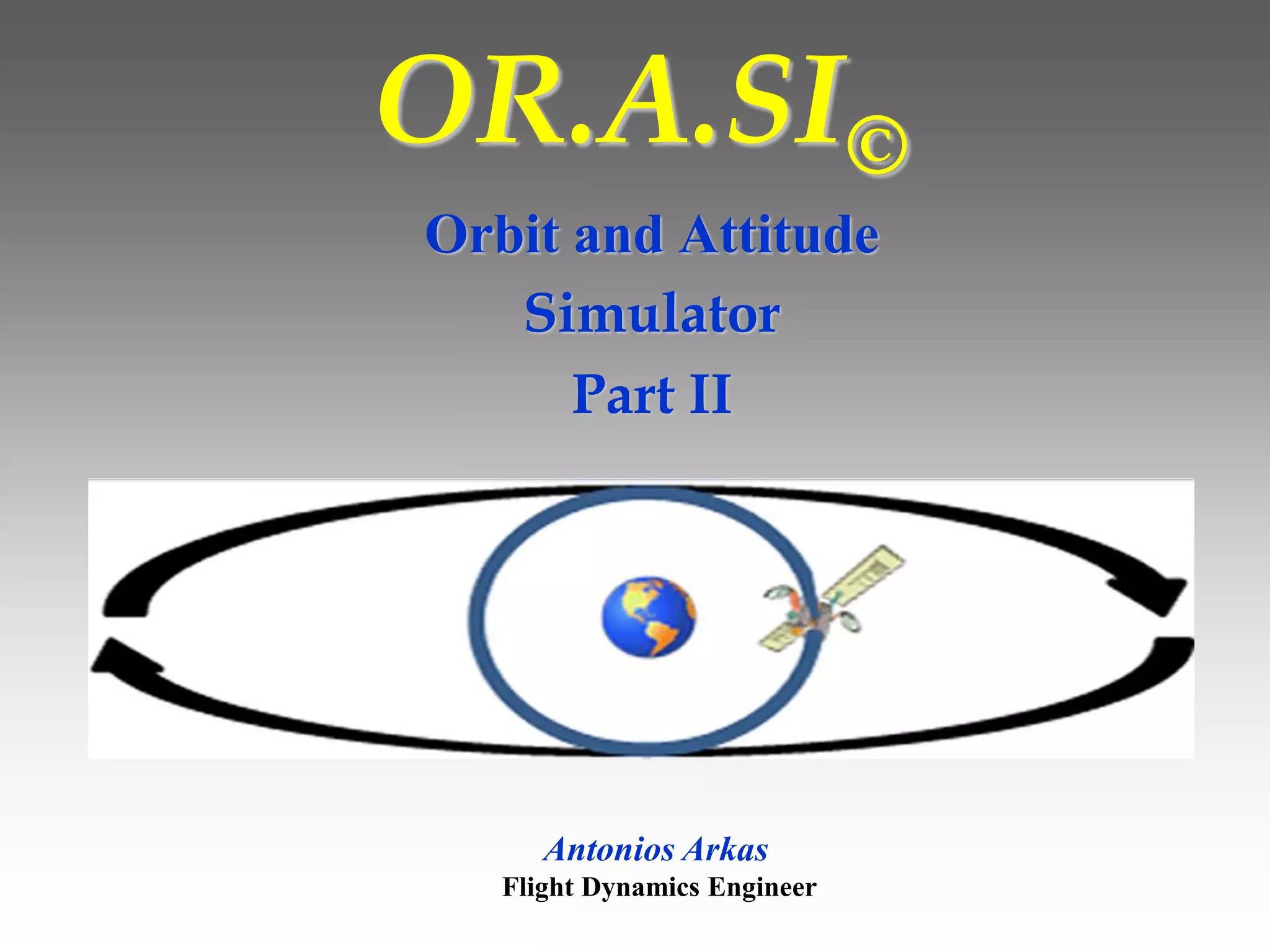 Flight Dynamics Software Presentation Part II Version 7 | PPT