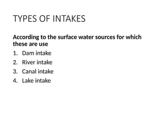 Types of intake structures used in water supply engineering | PPTX