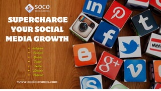 Unlock the secrets to social media growth with Sociocosmos | PPT