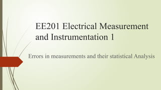 EE201-Lecture seven _Electrical Measurement and Instrumentation 1.pptx