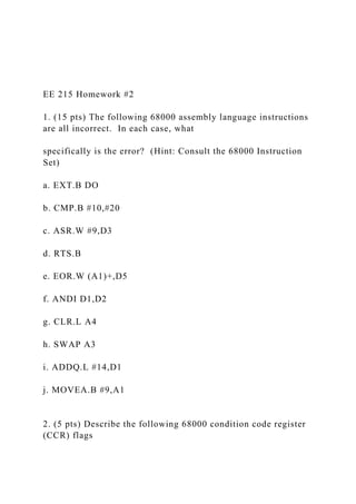 EE 215 Homework #2 1. (15 pts) The following 68000 assembl.docx | Programming Languages | Computing