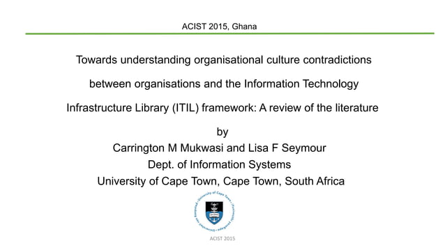 ACIST_2015_Presentation_Towards understanding organisational culture ...