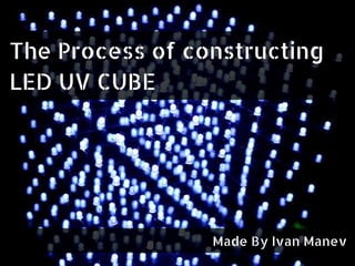 LED UV Cube presentation | PPT