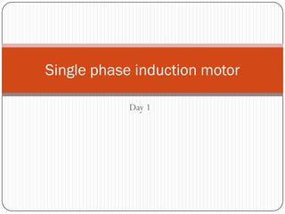 Introduction to single phase induction motor | PPT