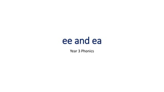 ee and ea sounds | PPTX