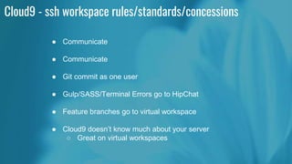 Saying goodbye to localhost - developing in the cloud with Cloud9 IDE | PPT