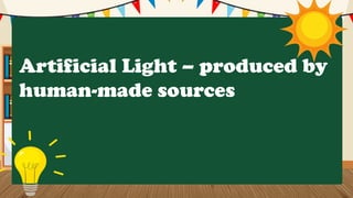 TYPES AND SOURCES OF LIGHT. SCIENCE . GRADE 3 | PPTX