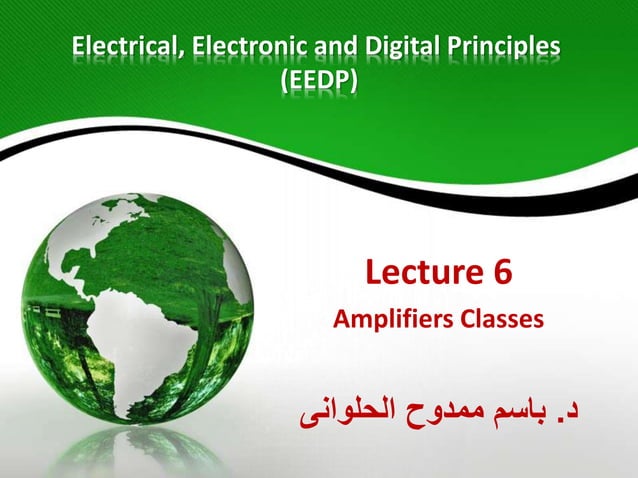 Eedp lect 06 amplifiers_3_classes | PPT