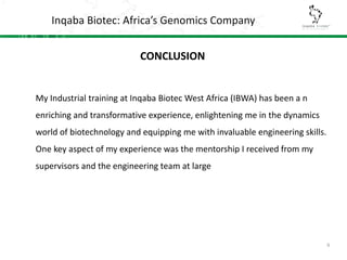 Industrial Training in Inqaba Biotec West Africa Limited | PPT