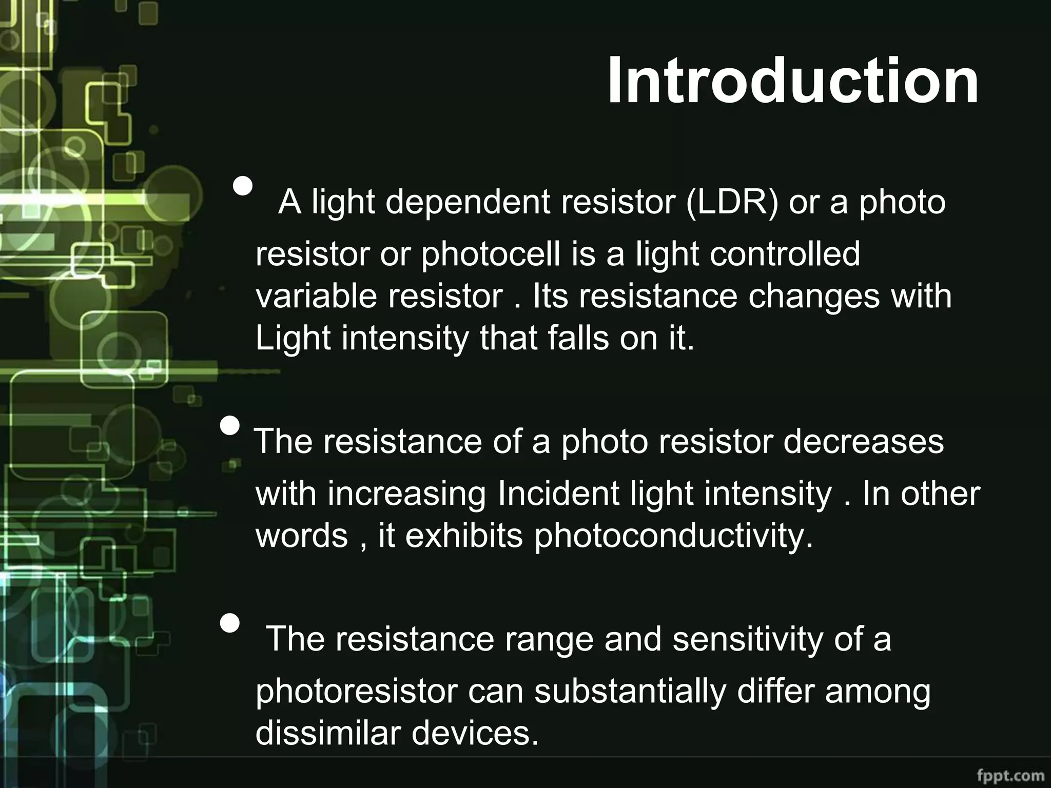 LIGHT DEPENDENT RESISTOR (LDR) | PPT