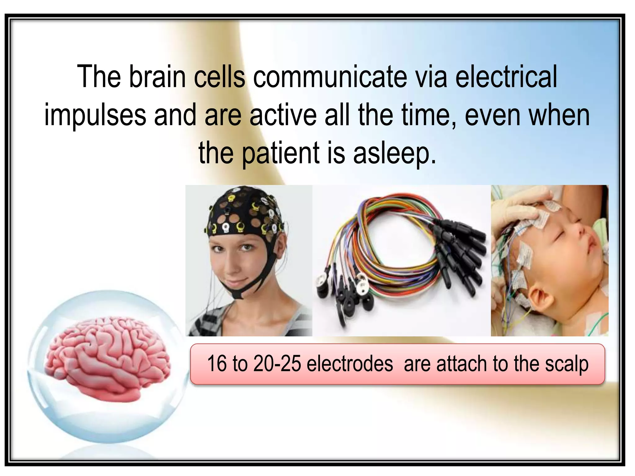 ELECTROENCEPHALOGRAM/ ELECTROENCEPHALOGRAPHY | PPTX