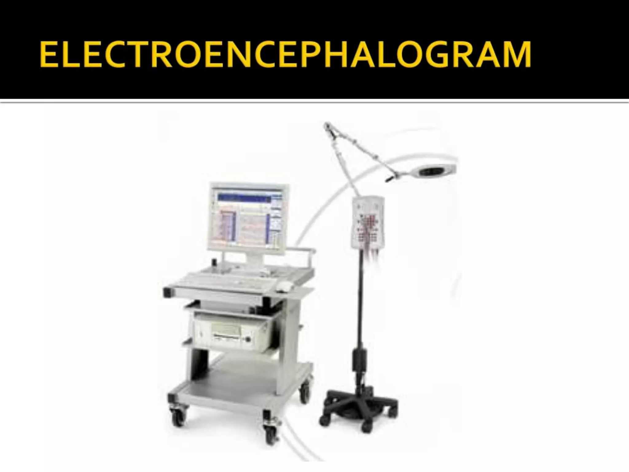 Electroencephalogram | PPTX