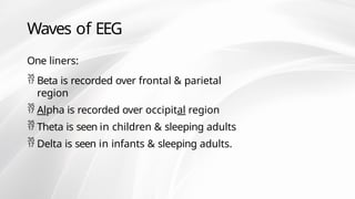 EEG different waves, procedure and eeg patterns in diseases | PPTX