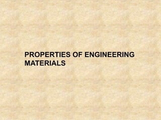 EEG215_properties of engineering materials.pptx