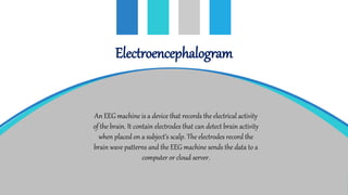EEG (ELECTROENCEPALOGRAM) | PPTX