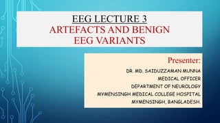 EEG Lecture 3: Artifacts and Benign EEG variants | PPTX