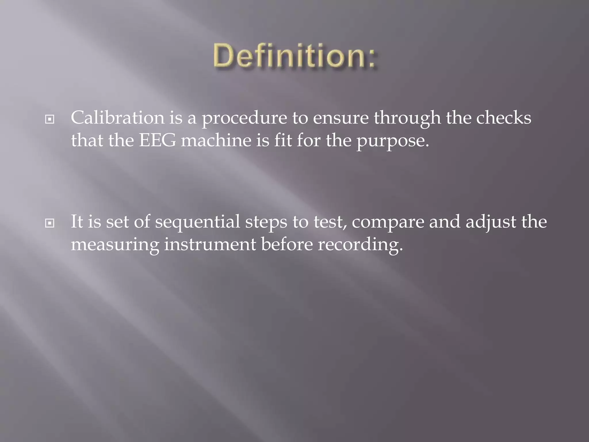 Eeg machine calibration | PPTX