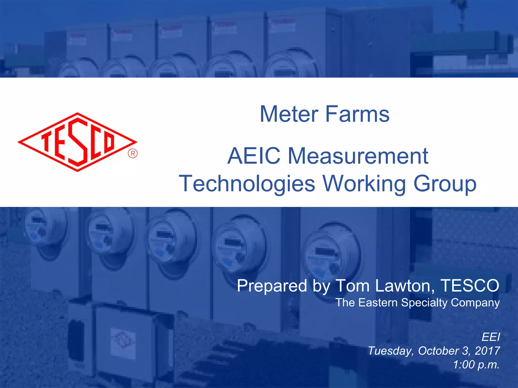 Meter Farms: AEIC Measurement Technologies Working Group | PPT