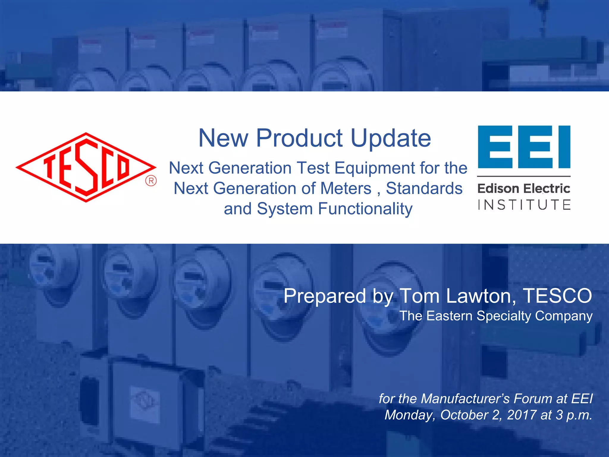 TESCO's Next Generation Test Equipment for the Next Generation of ...