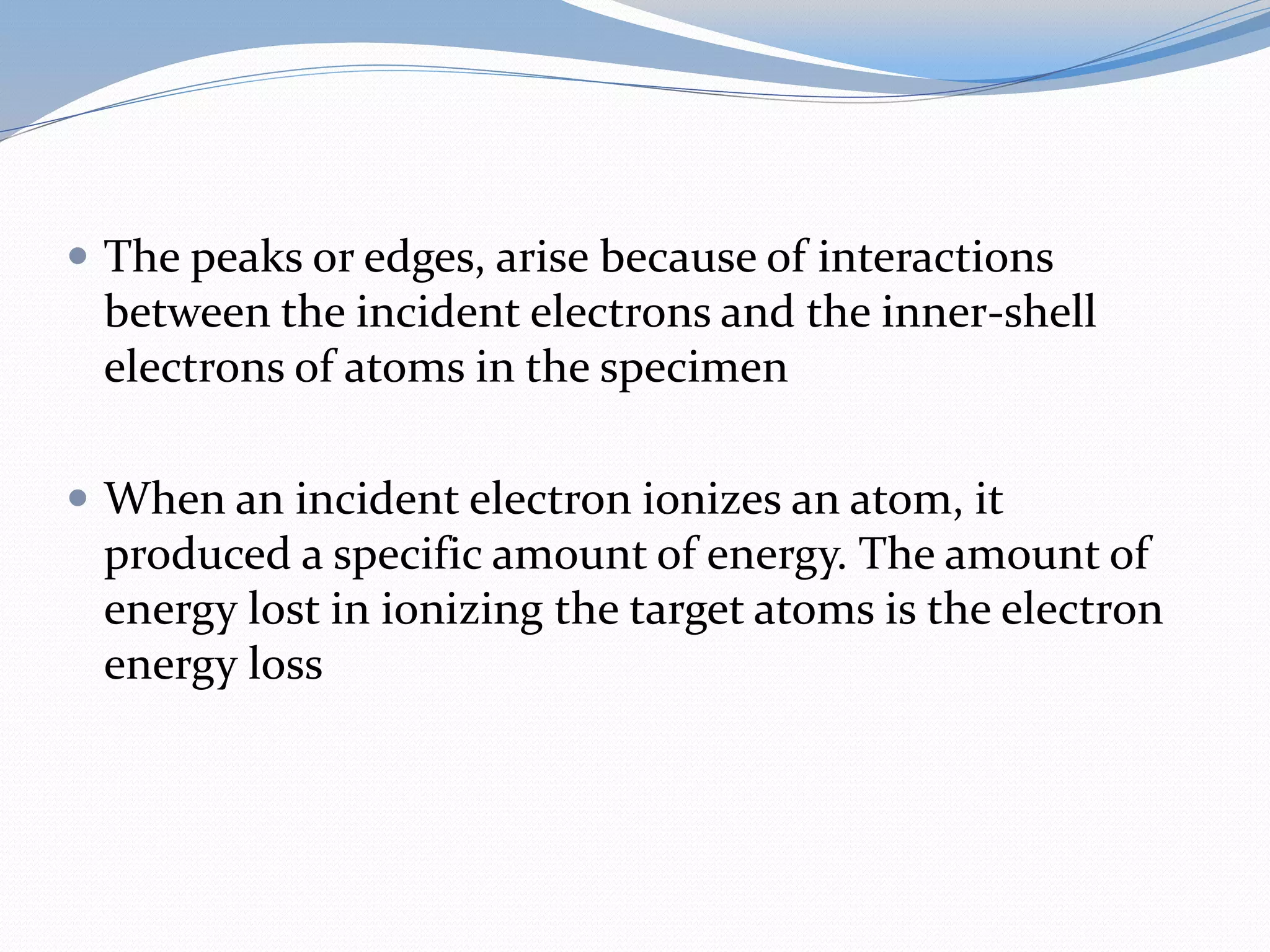 ELECTRON ENERGY LOSE SPECTROSCOPY (EELS) | PPTX