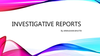 Report Writing (Investigative Report) | PPTX