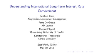 Understanding International Long-Term Interest Rate Comovement | PPT
